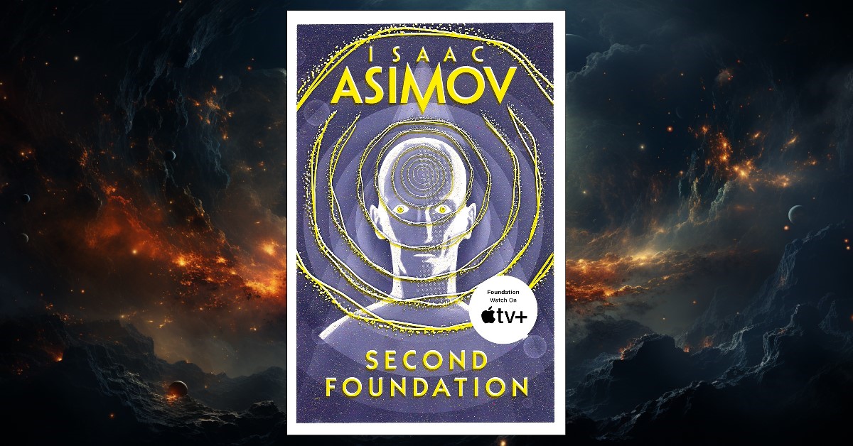 A Mind-Bending Search – Review of “Second Foundation” by Isaac Asimov – Unfolded Universe: Sci ...